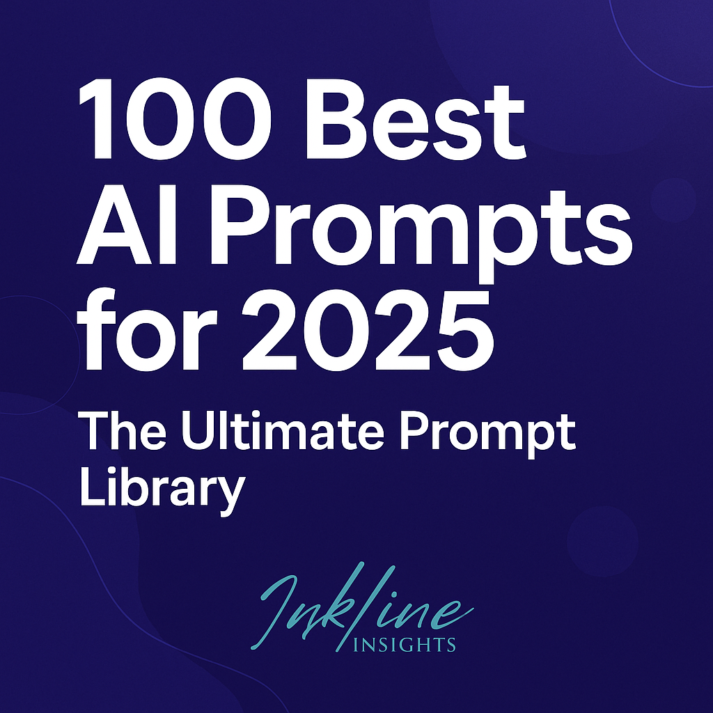 100 Best AI Prompts for 2025: The Ultimate Prompt Library ...
